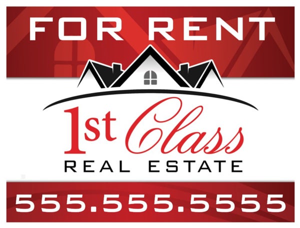 1st Class Real Estate. For Rent Yard Sign